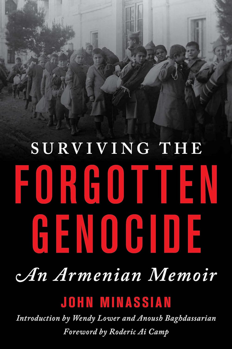 Surviving the Forgotten Genocide: An Armenian Memoir – United States ...
