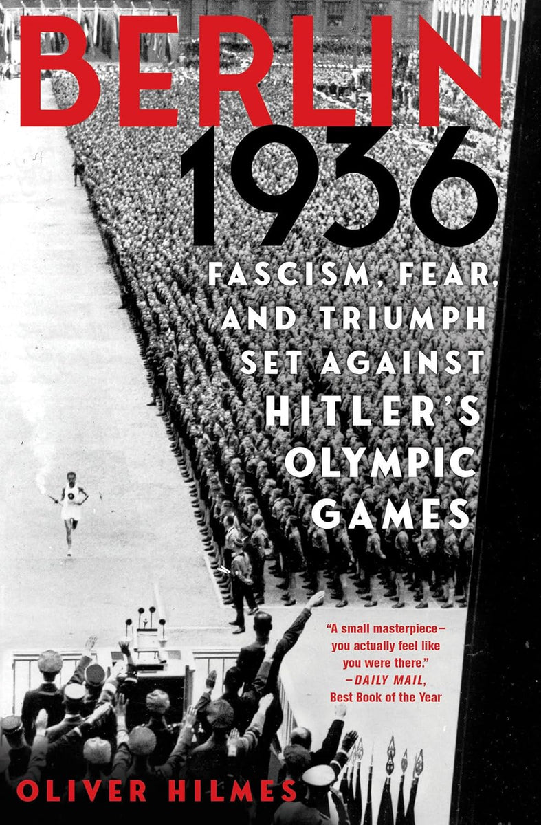 Berlin 1936: Fascism, Fear, and Triumph Set Against Hitler’s Olympics ...