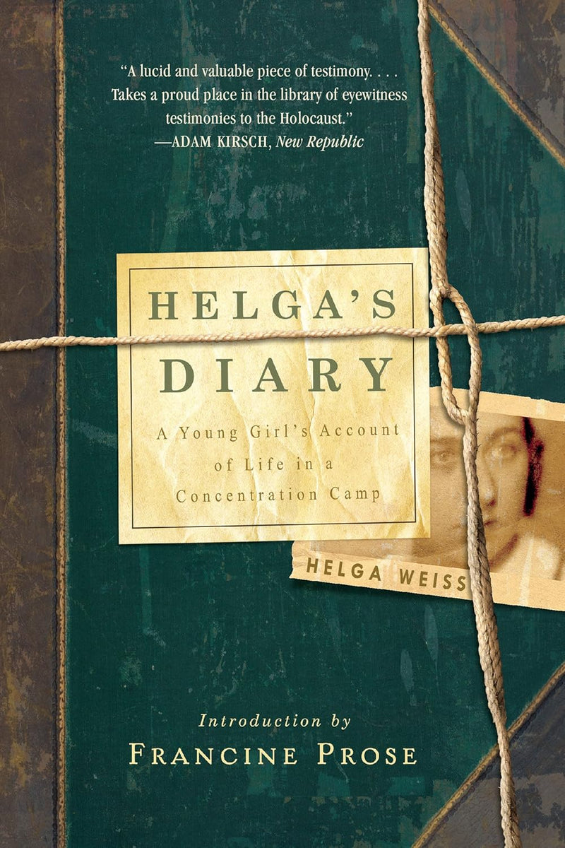 Helga’s Diary: A Young Girl’s Account of Life in a Concentration Camp ...