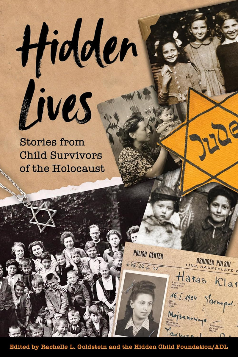 Hidden Lives: Stories from Child Survivors of the Holocaust – United ...