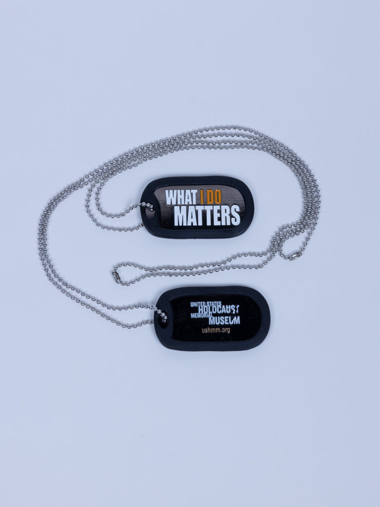 “What I Do Matters” Dog Tag Necklace – United States Holocaust Memorial ...