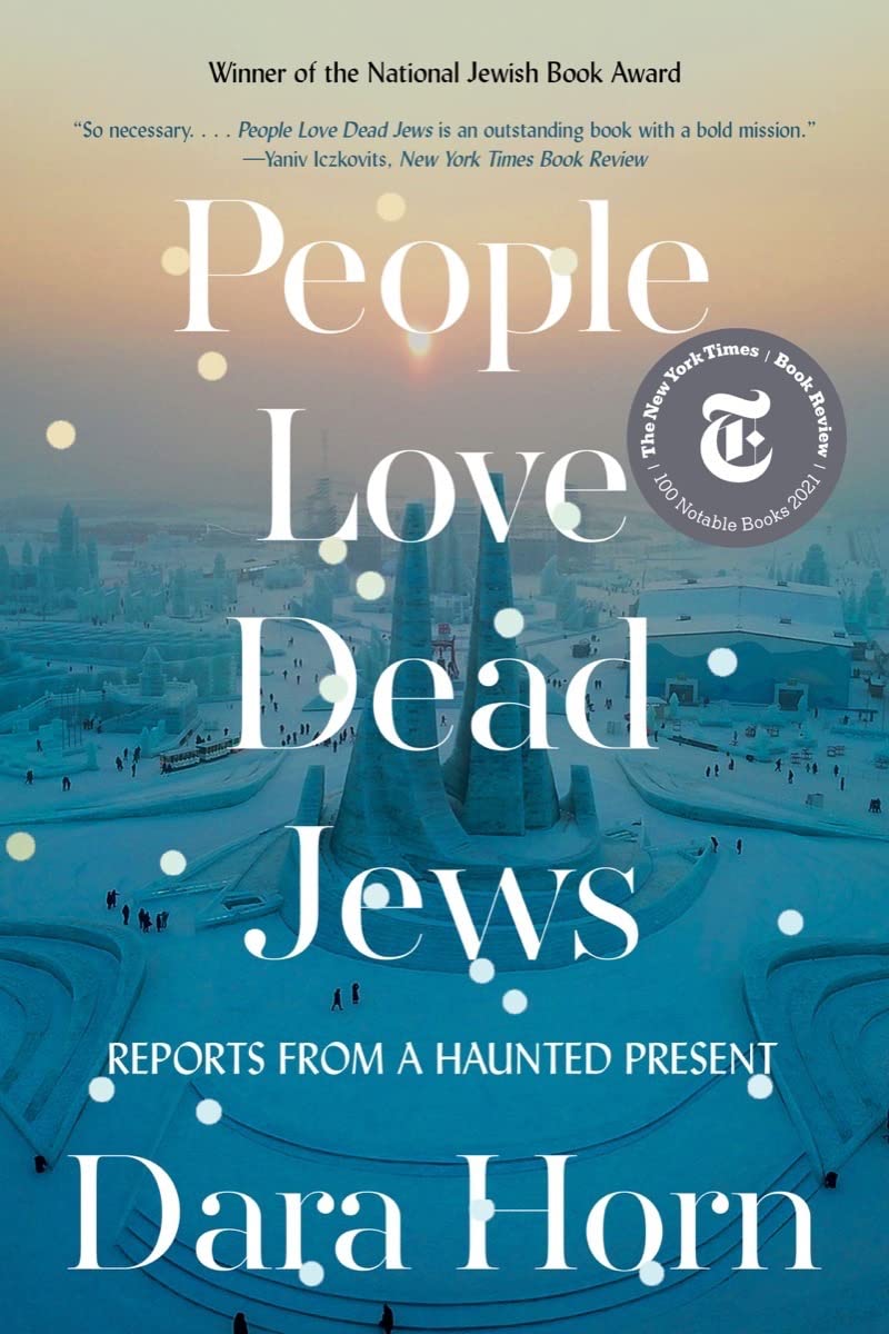 People Love Dead Jews: Reports from a Haunted Past – United States ...
