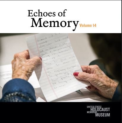 Echoes of Memory Volume 14 – United States Holocaust Memorial Museum ...