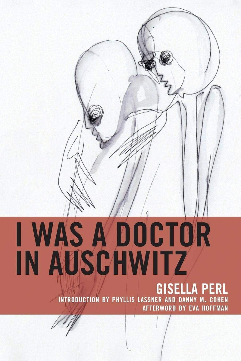 I was a Doctor in Auschwitz – United States Holocaust Memorial Museum ...