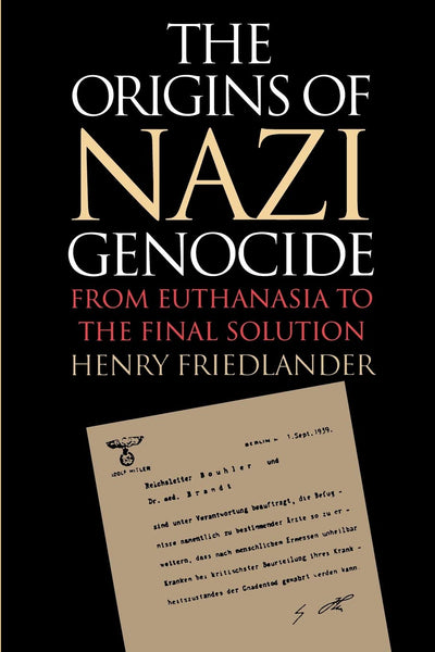The Origins of Nazi Genocide: From Euthanasia to the Final Solution ...