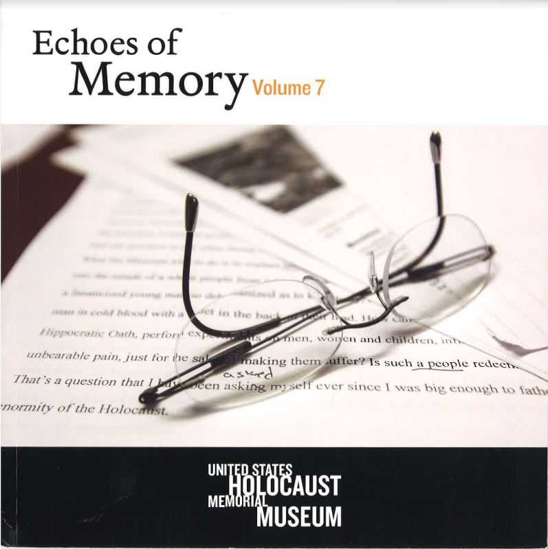 Echoes of Memory Volume 7 – United States Holocaust Memorial Museum ...