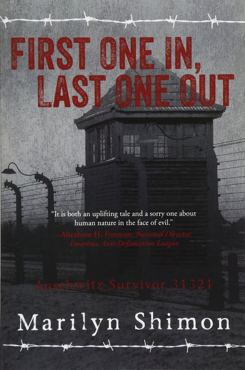 First One In, Last One Out: Auschwitz Survivor 31321 – United States ...