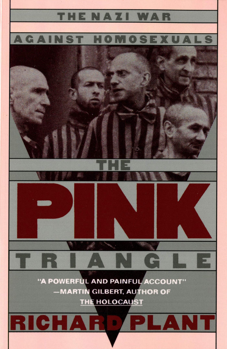 The Pink Triangle: The Nazi War Against Homosexuals – United States ...